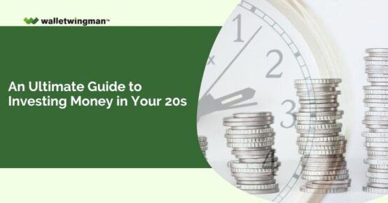 An Ultimate Guide to Investing Money in Your 20s