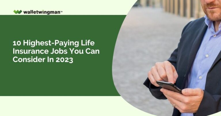 10 Highest-Paying Life Insurance Jobs You Can Consider
