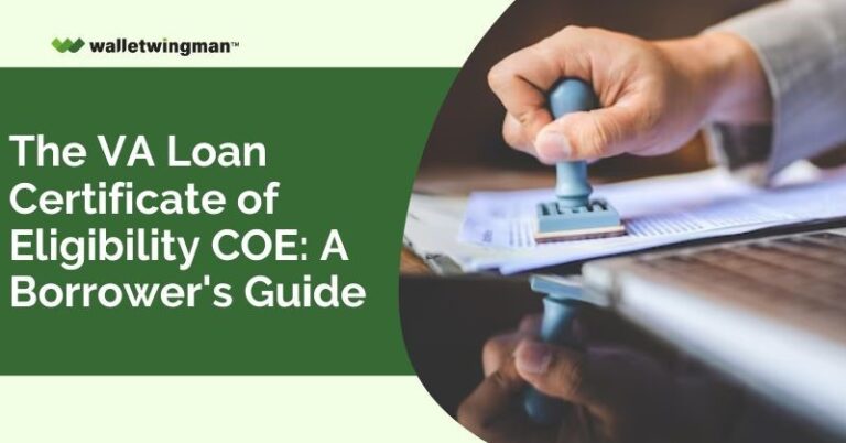 VA Loan Certificate of Eligibility (COE): A Borrower’s Guide